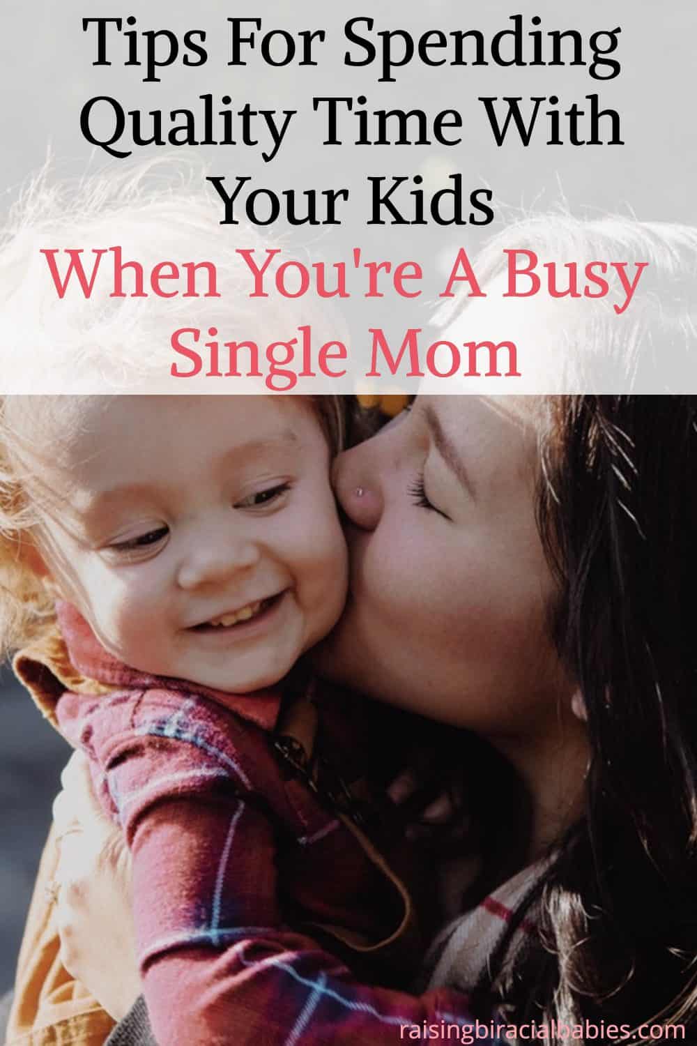 How To Spend Quality Time With Your Kids - Raising Biracial Babies