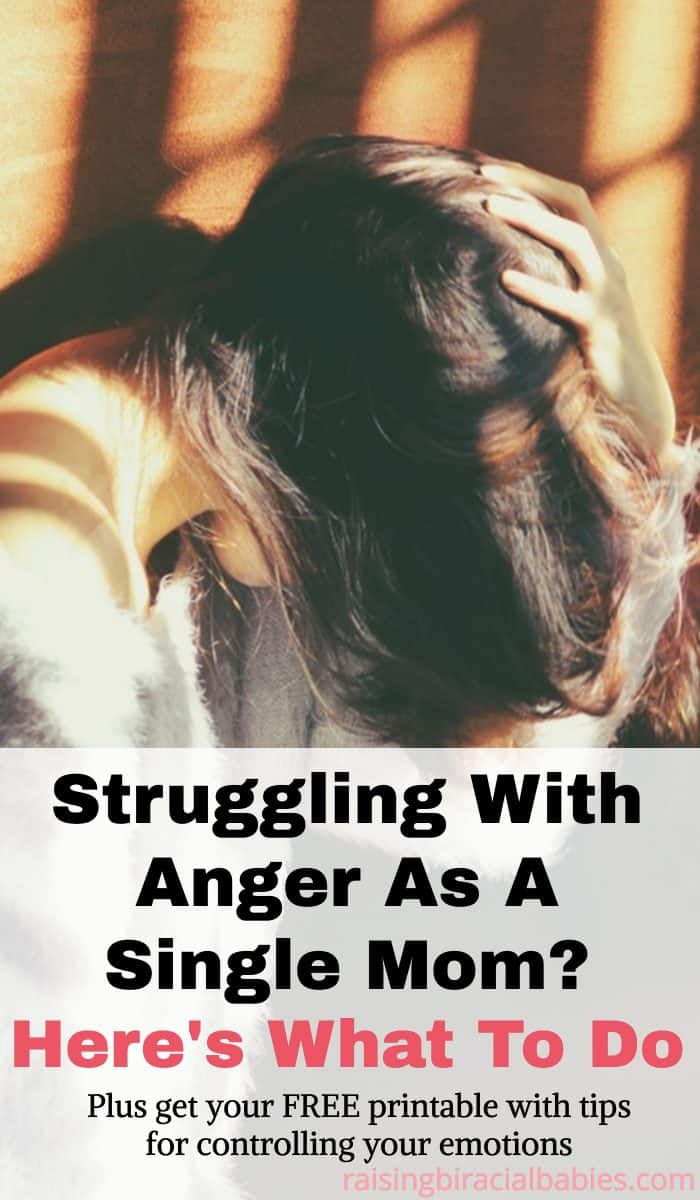 5 Ways To Positively Deal With Anger As A Single Mom - Raising Biracial ...