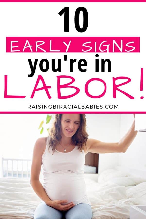 10 Early Signs of Labor To Watch For | Raising Biracial Babies