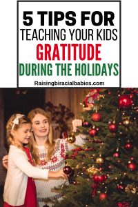 5 Easy Tips For Teaching Gratitude During The Holidays - Raising ...