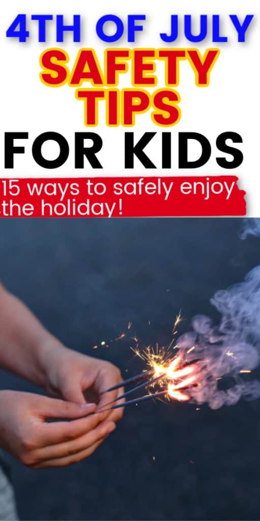 4th Of July Safety Tips For Kids (15 Tips For A Fun, Safe Holiday ...