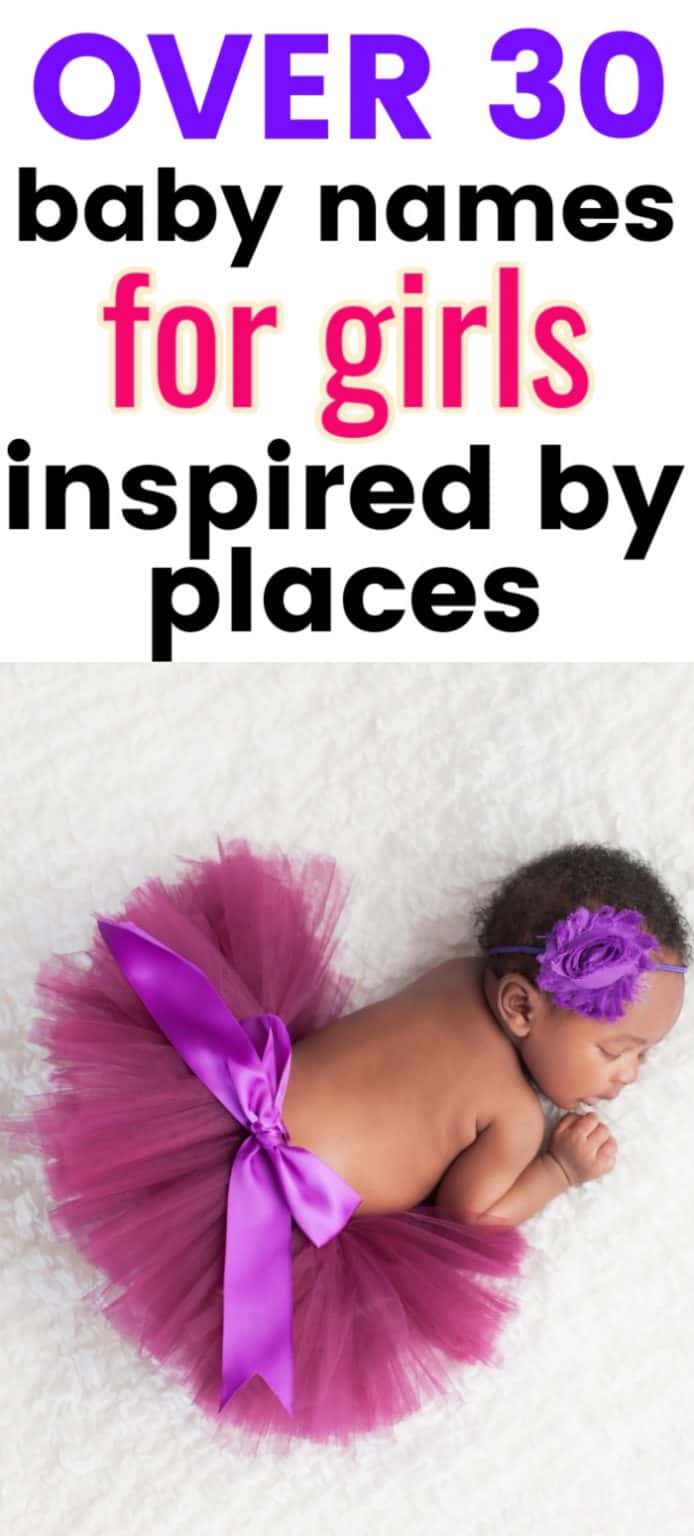Over 30 Of The Best Baby Girl Names Inspired By Places - Raising ...